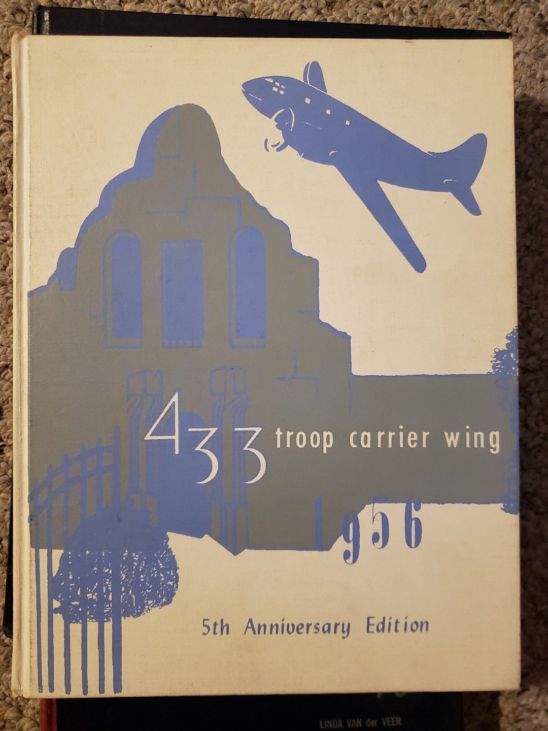 BROOKS AIR FORCE BASE 433RD TROOP CARRIER WING 1956 YEARBOOK SAN ...
