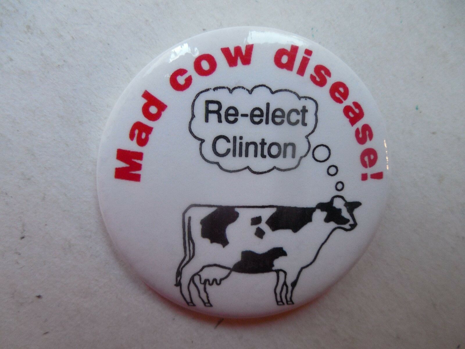 Bill Clinton Presidential Pin Back Button Anti Campaign Mad Cow Disease ...